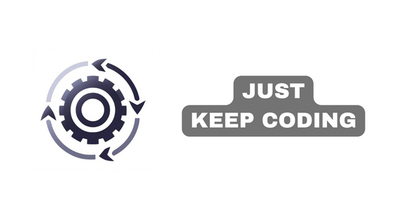 Just Keep Coding Just Keep Coding